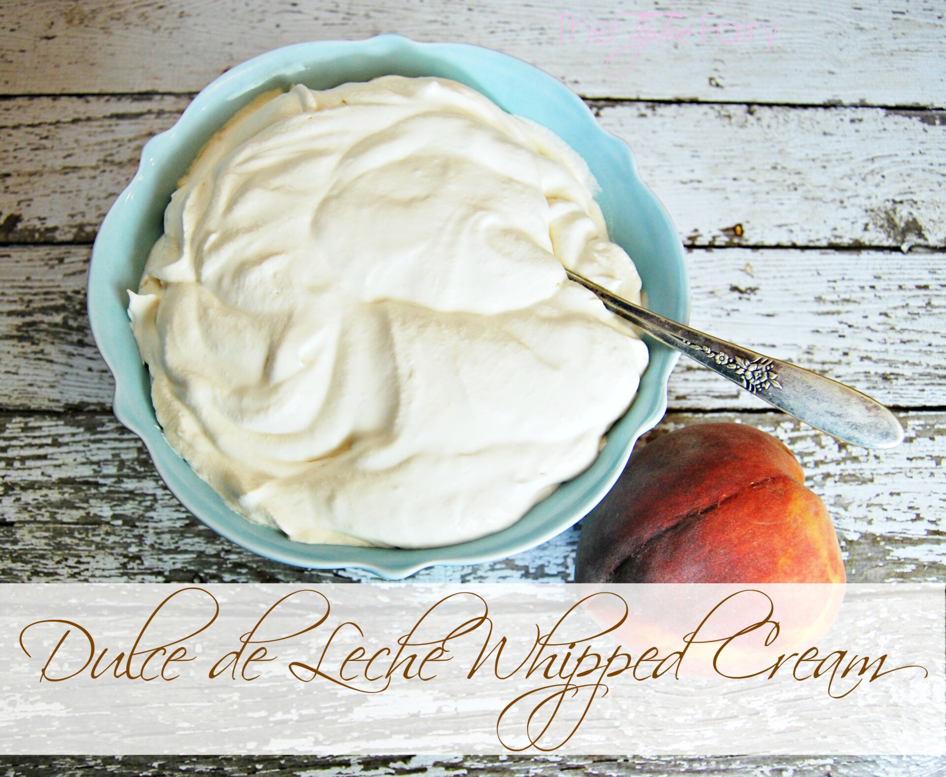 Dulce de Leche Whipped Cream | The TipToe Fairy