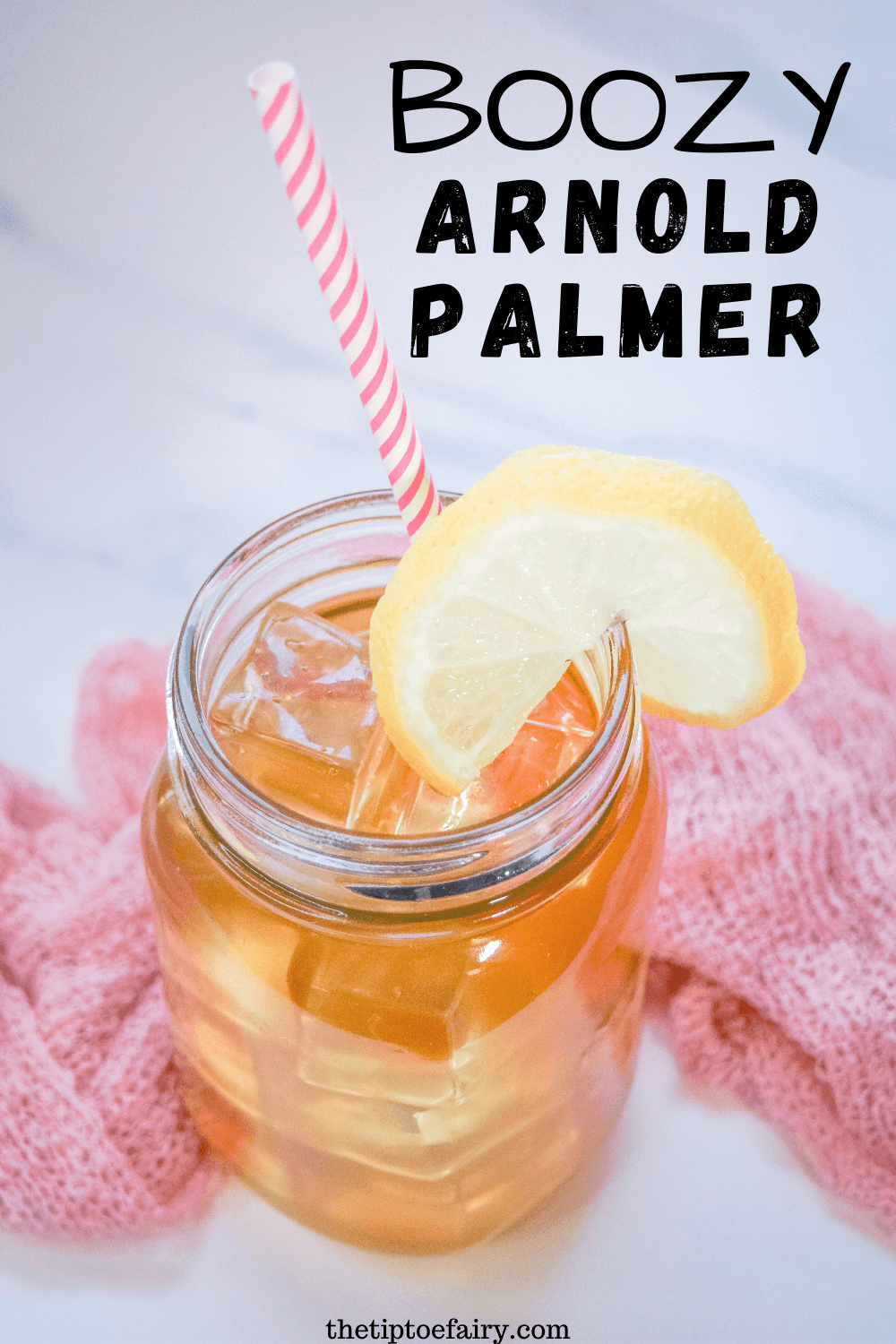 Boozy Arnold Palmer | The TipToe Fairy
