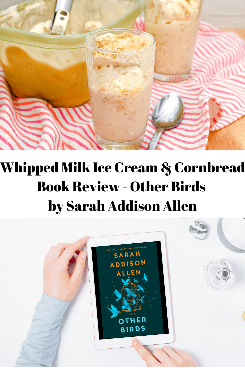 Whipped Milk Ice Cream and Cornbread & Other Birds by Sarah Addison ...