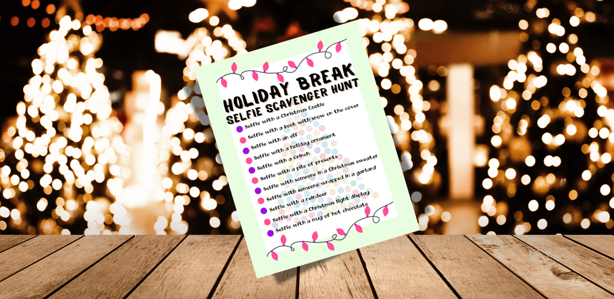 Free Download Holiday Break Selfie Scavenger Hunt | The TipToe Fairy