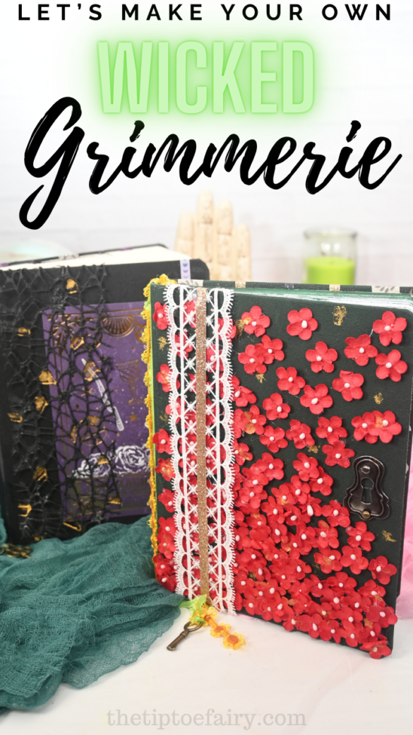 Let's Make Your Own Wicked Grimmerie | The TipToe Fairy